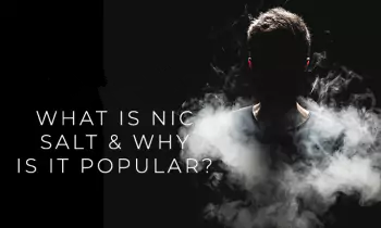 What Is Salt Nic & Why Is It Popular? – Vapecould