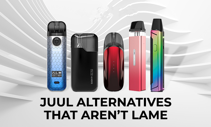 JUUL ALTERNATIVES THAT AREN’T LAME – Vapecould