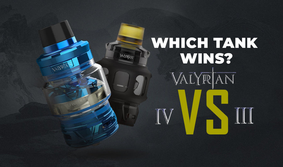 Uwell Valyrian IV vs Valyrian III: Which Tank Wins? – Vapecould